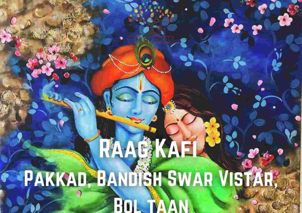 Learn Raaga Kafi with Aroh Avroh, Pakkad, Taans and Alaaps - Online ...